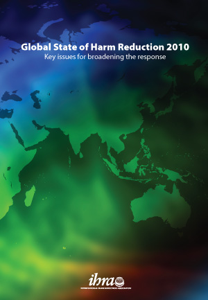 The Global State of Harm Reduction 2010 - Harm Reduction International