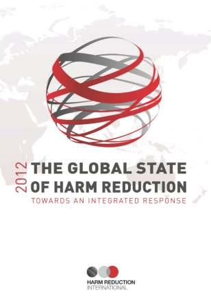 The Global State of Harm Reduction 2012 - Harm Reduction International