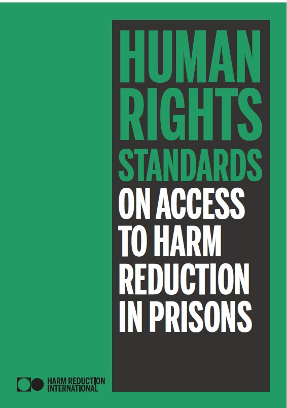 Human Rights Standards on Access to Harm Reduction in Prisons - Harm ...